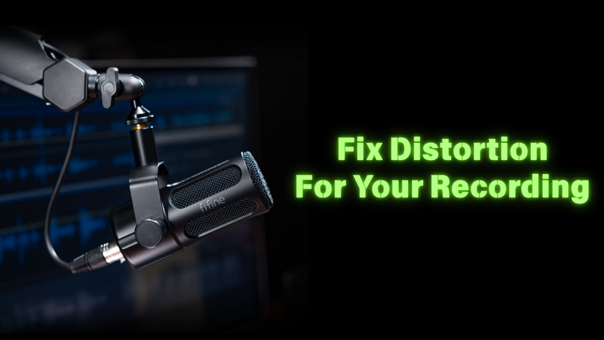 Avoid Audio Distortion in Your Recording – FIFINE Official